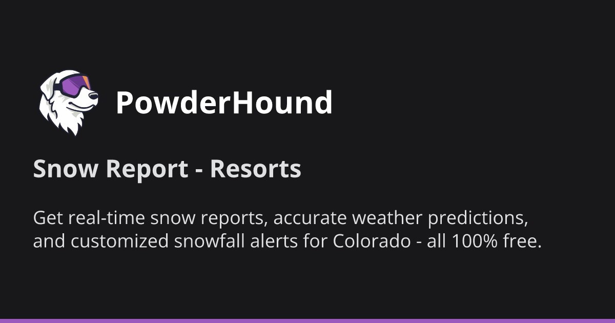 PowderHound | Resort Snow Reports and Mountain Conditions