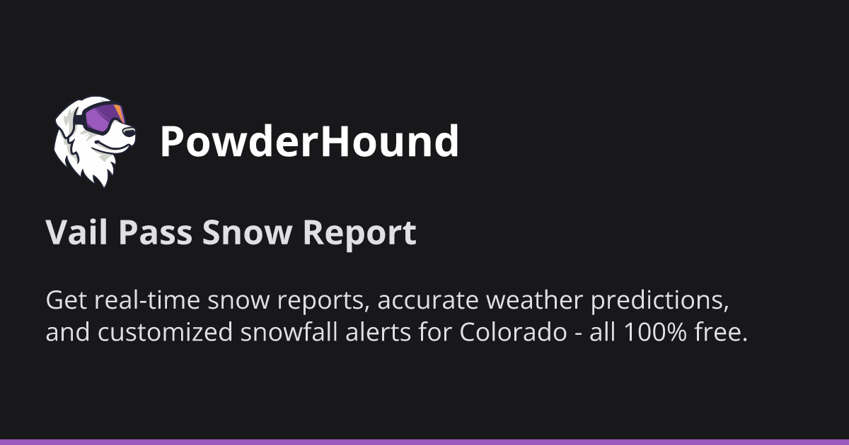 PowderHound | Vail Pass Snow Report and Avalanche Forecast